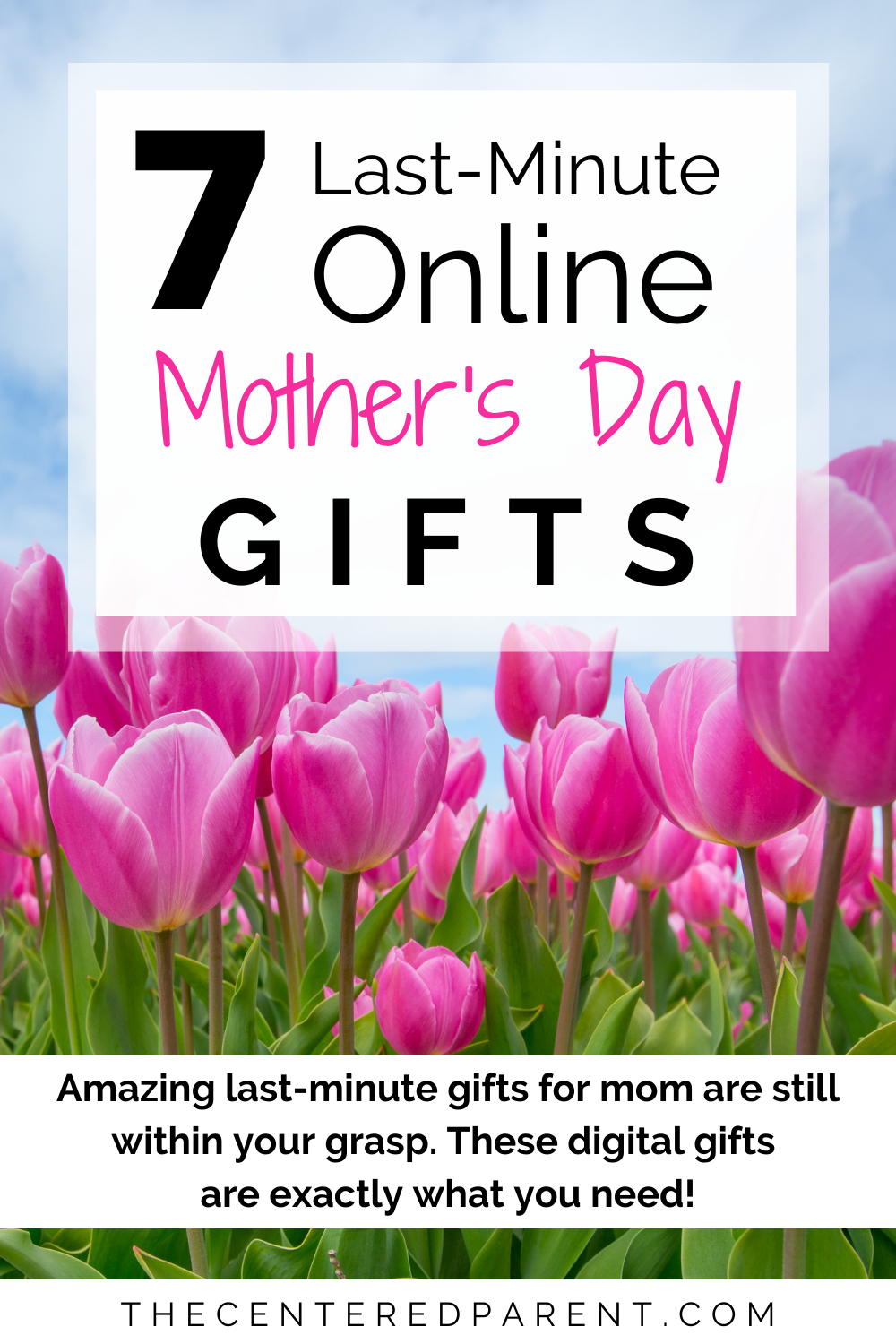 7 Last-Minute Online Mother's Day Gifts - The Centered Parent